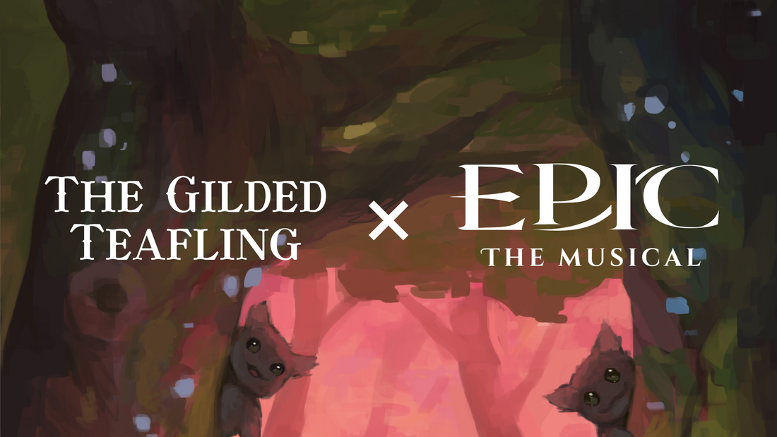 Official Epic: The Musical Tea Blends – The Gilded Teafling